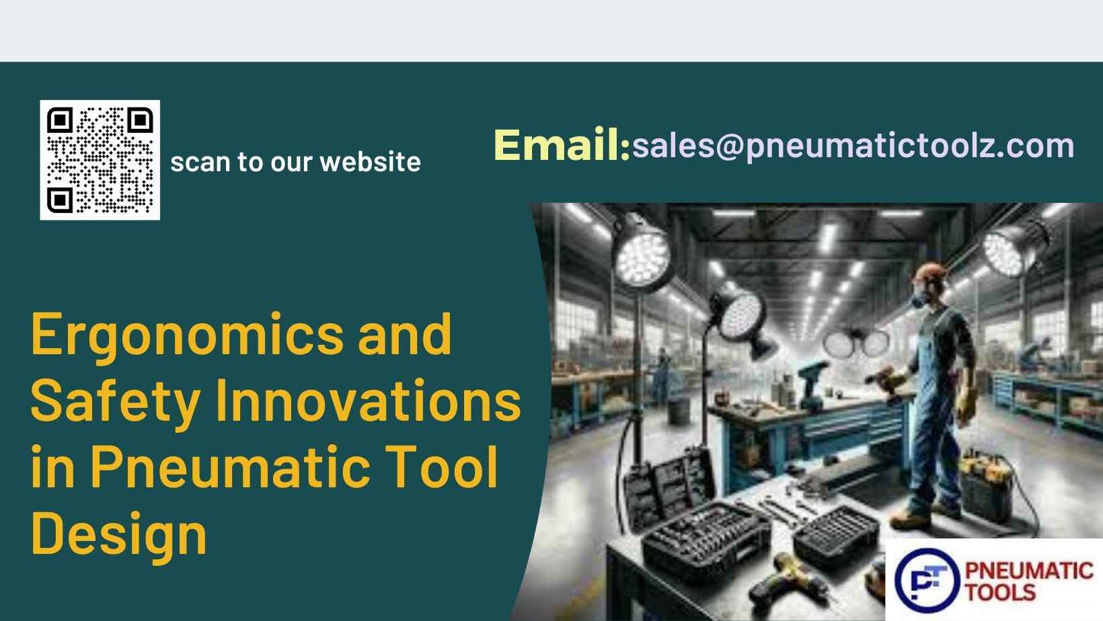 Ergonomics and Safety Innovations in Pneumatic Tool Design - Pneumatic ...