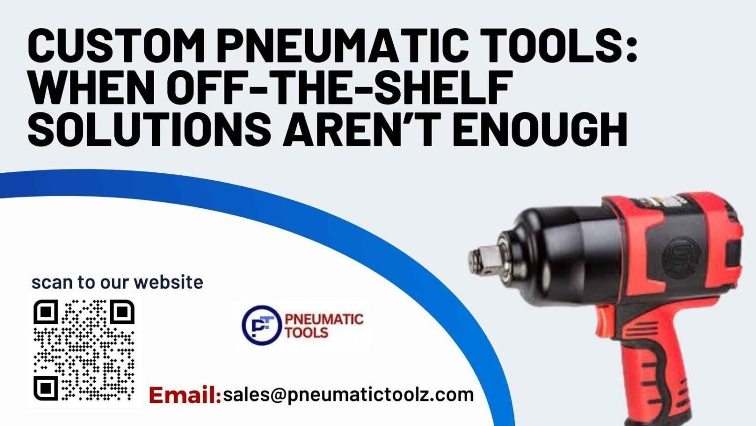 Custom Pneumatic Tools: When Off-the-Shelf Solutions Aren't Enough ...
