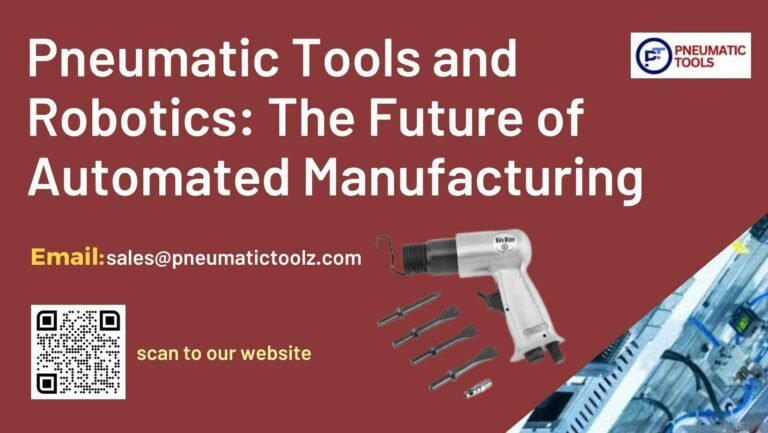 Pneumatic Tools and Robotics: The Future of Automated Manufacturing ...
