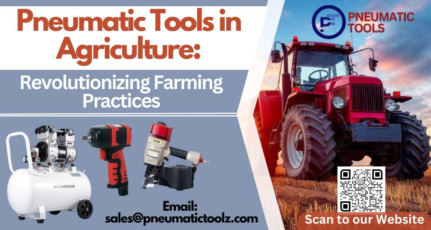 Pneumatic Tools in Agriculture: Revolutionizing Farming Practices ...