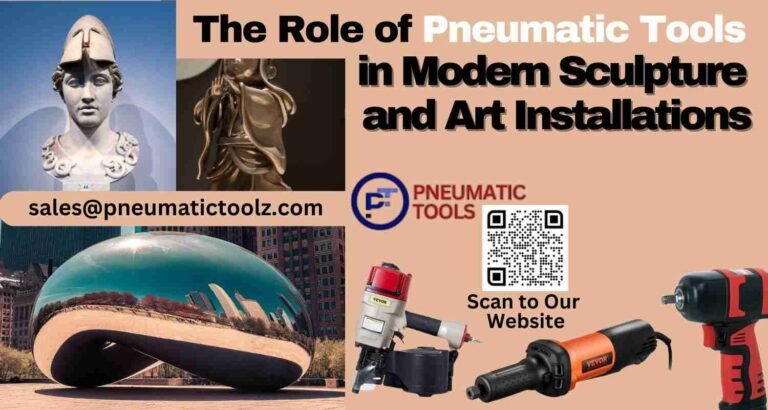 The Role of Pneumatic Tools in Modern Sculpture and Art Installations ...